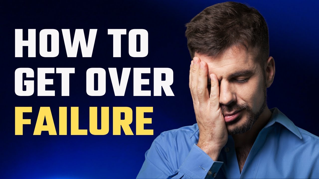 Best Ways To Get Over Failure - Mind Explorer - YouTube