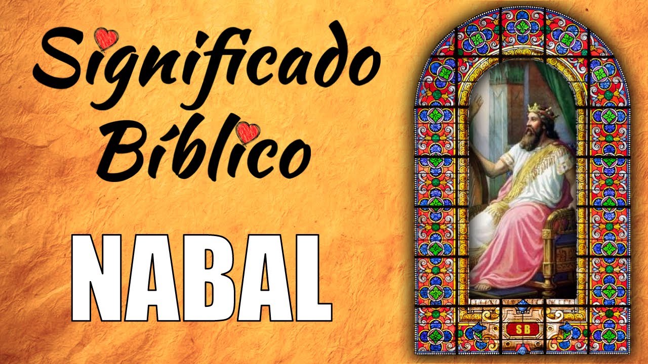 Nabal Significado Bíblico | ¿Qué Significa Nabal en la Biblia? 🙏 - YouTube