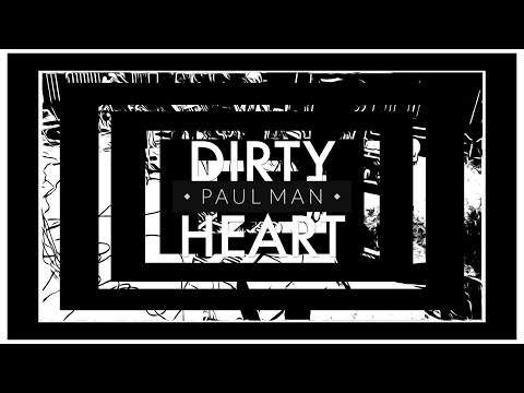 PAUL MAN - Dirty Heart (Official Music Video)