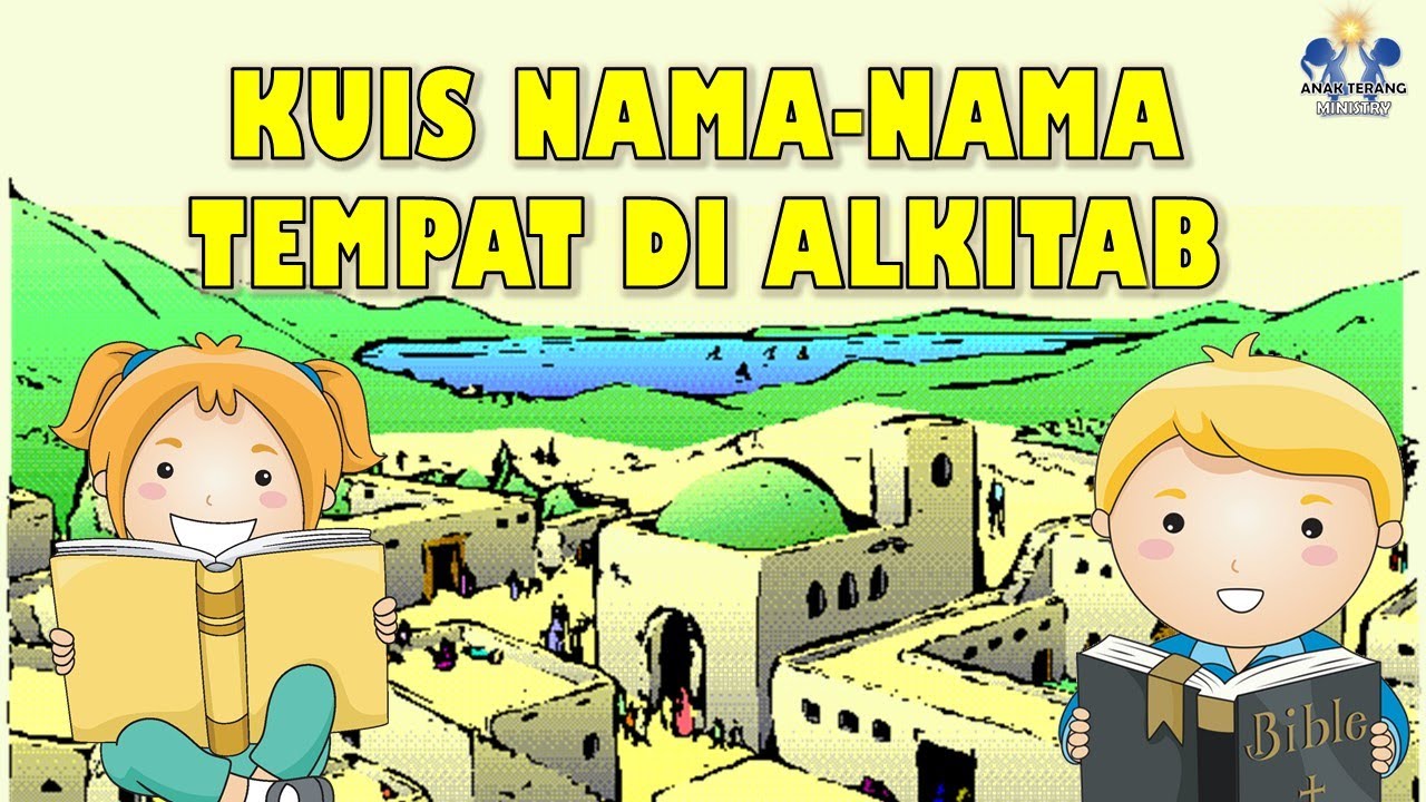 KUIS NAMA-NAMA TEMPAT DI ALKITAB | AYO UJI PENGETAHUAN ALKITAB KAMU ...