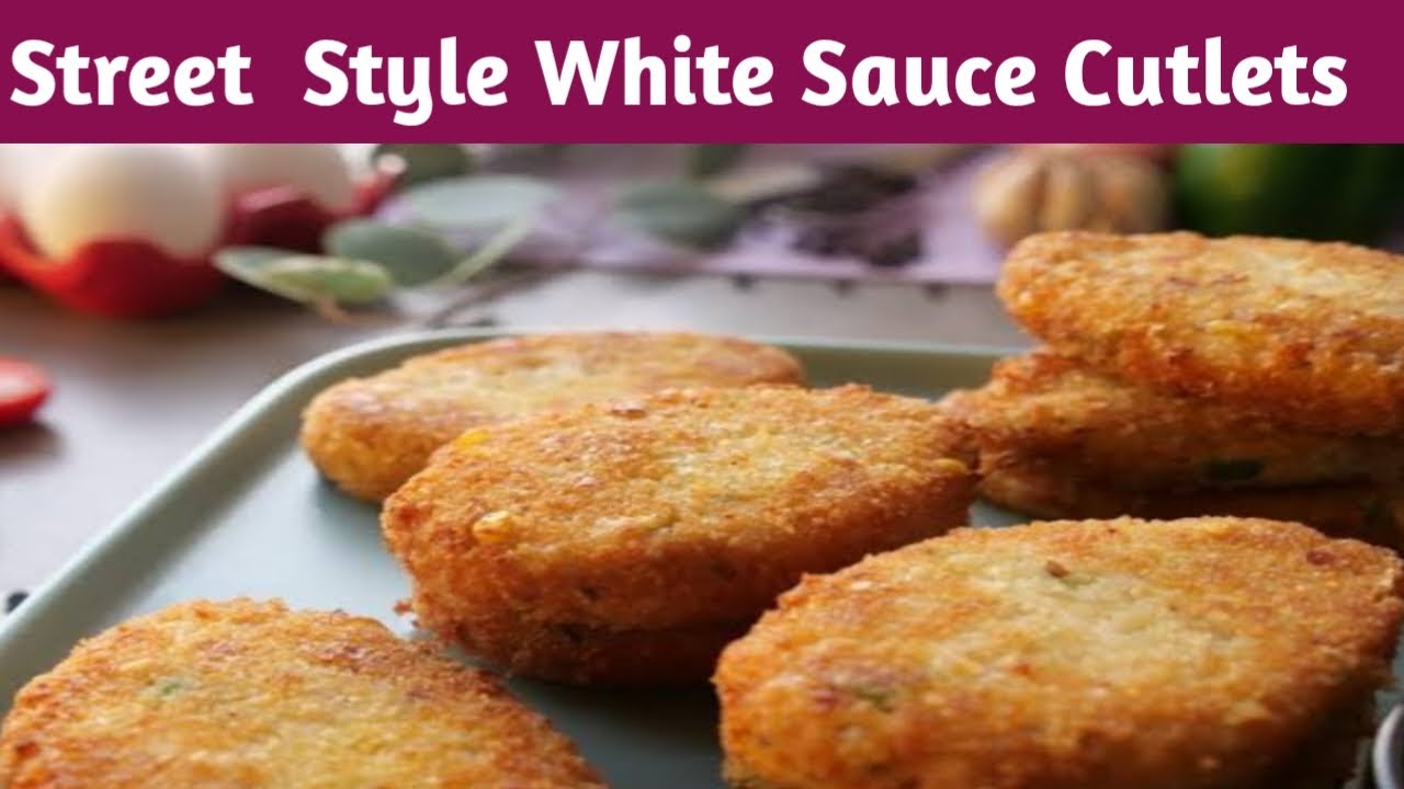 White Sauce Cutlets | how to make easy tasty cutlets | cooking with ...