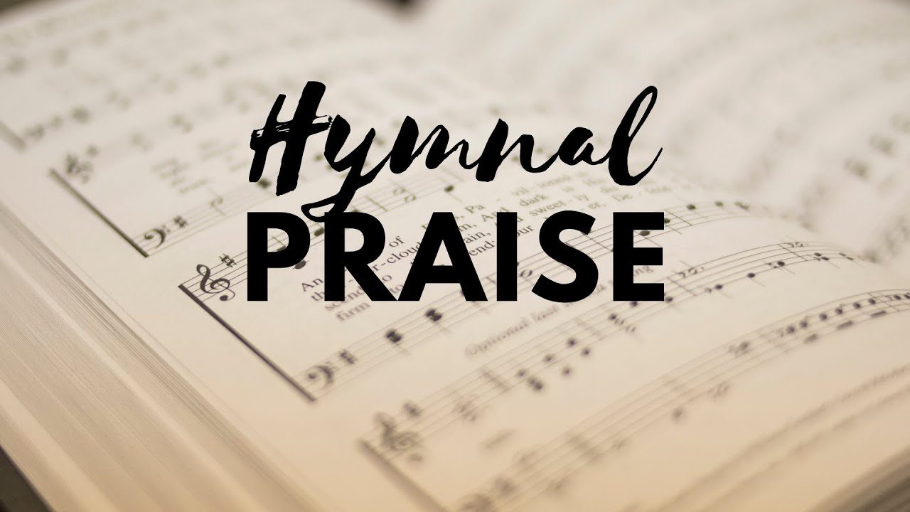 Hymnal Praise - 5/1/25 - YouTube