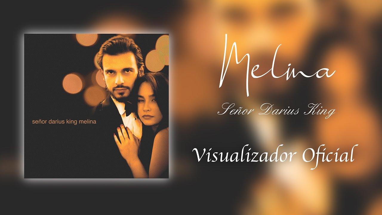 Señor Darius King - Melina (Visualizador Oficial) - YouTube