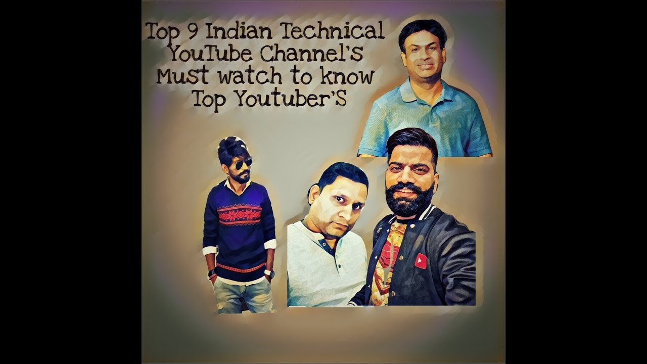 Top Indian Technical YouTube channel's | Top 9 | Must Watch to Know Top ...