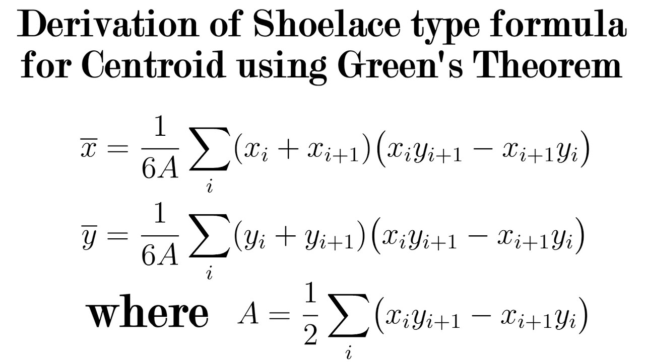 Derivation of Shoe-lace type formula for finding centroid of a polygon ...