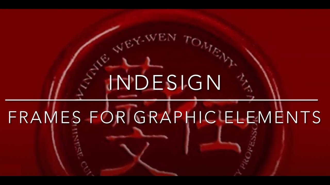 InDesign-Create and Edit Frames for Graphic Elements - YouTube