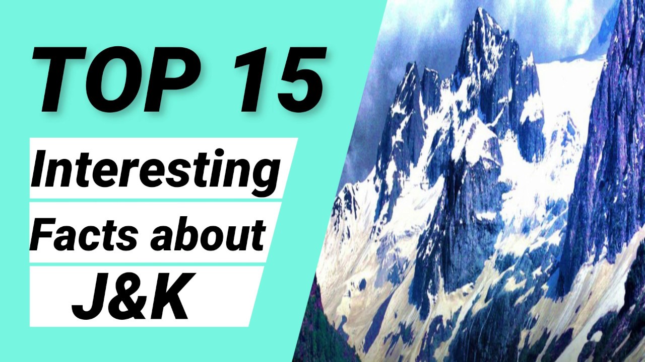 Top 15 interesting facts about J&K #do you know facts? #J&K facts - YouTube