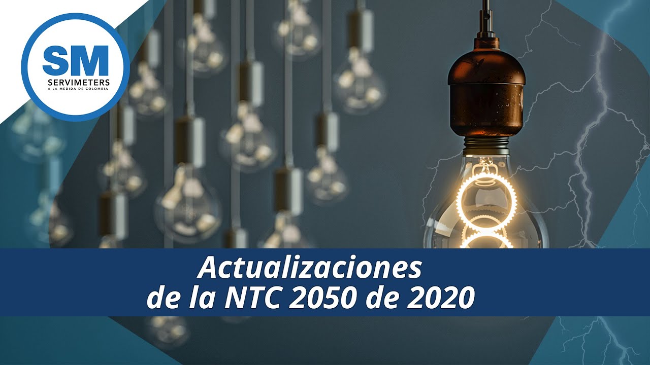 Actualizaciones de la NTC 2050 de 2020 - YouTube