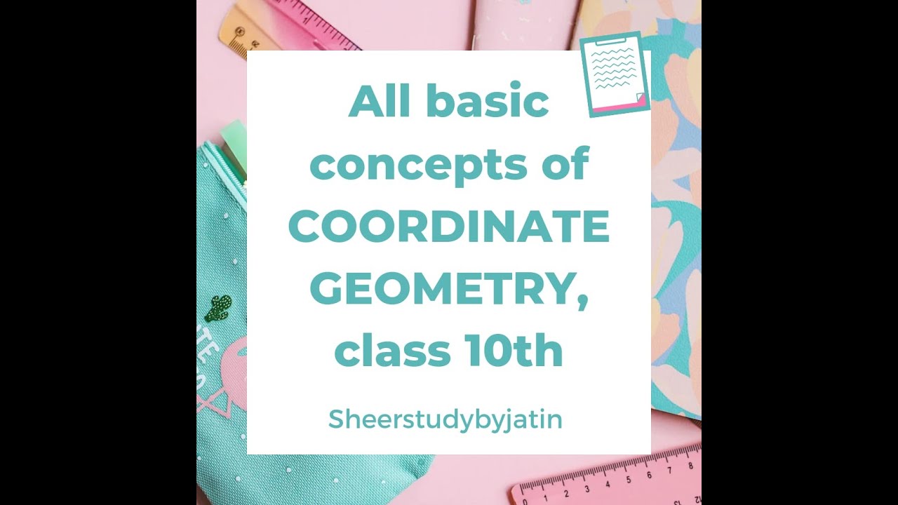 COORDINATE GEOMETRY, ALL BASIC CONCEPTS, CLASS 10TH - YouTube