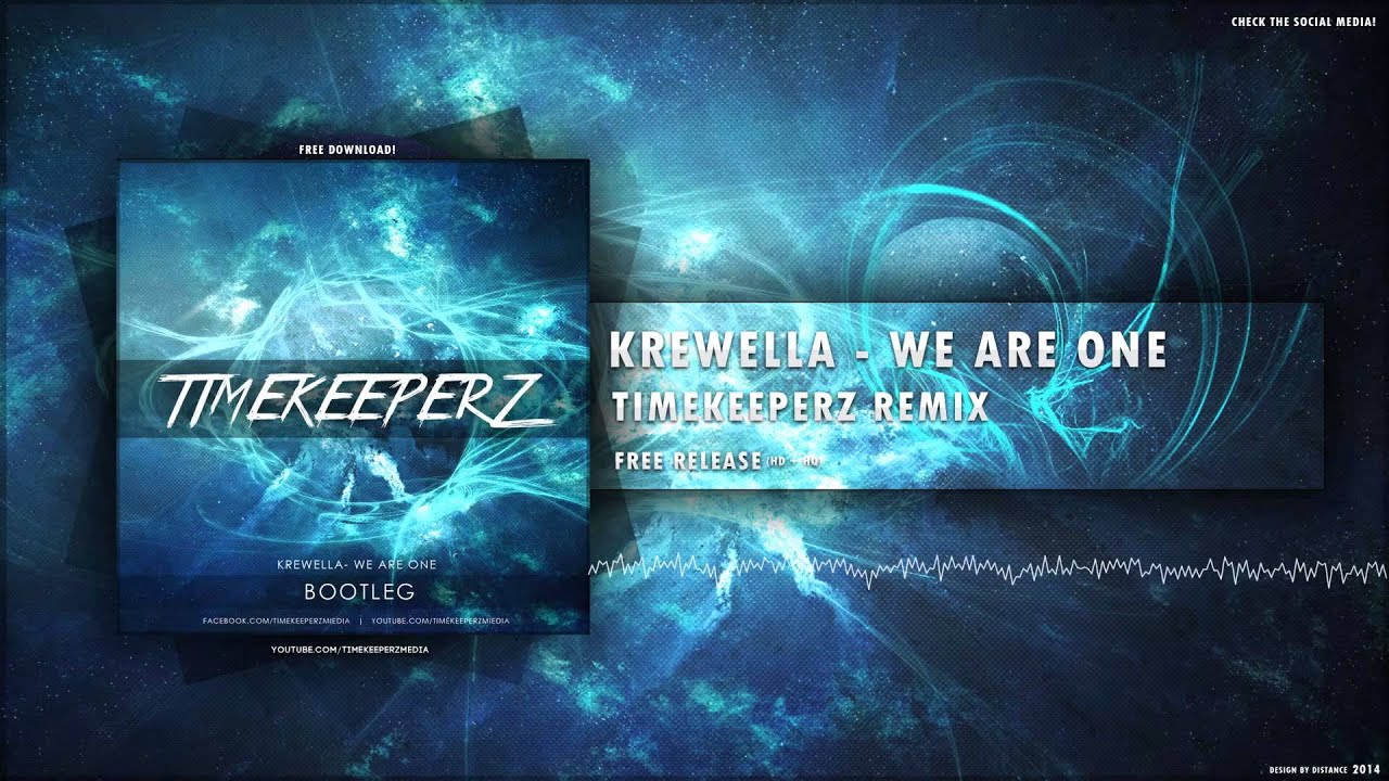 Krewella - We Are One (Timekeeperz Bootleg) - YouTube