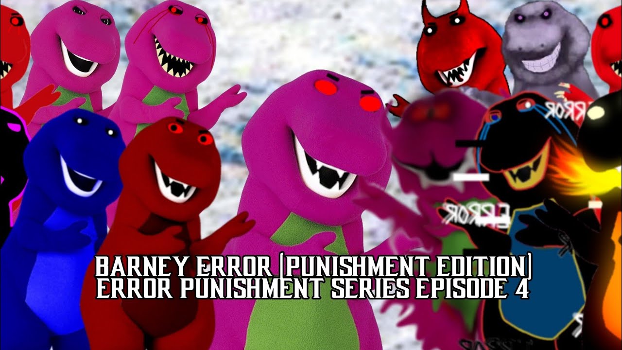 Barney Error (Punishment Edition) (The Error Punishment Series EP4 ...