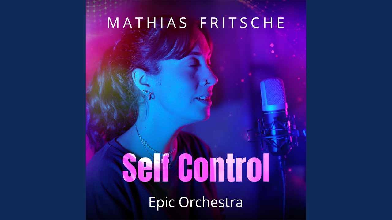 Self Control (Epic Version) - YouTube