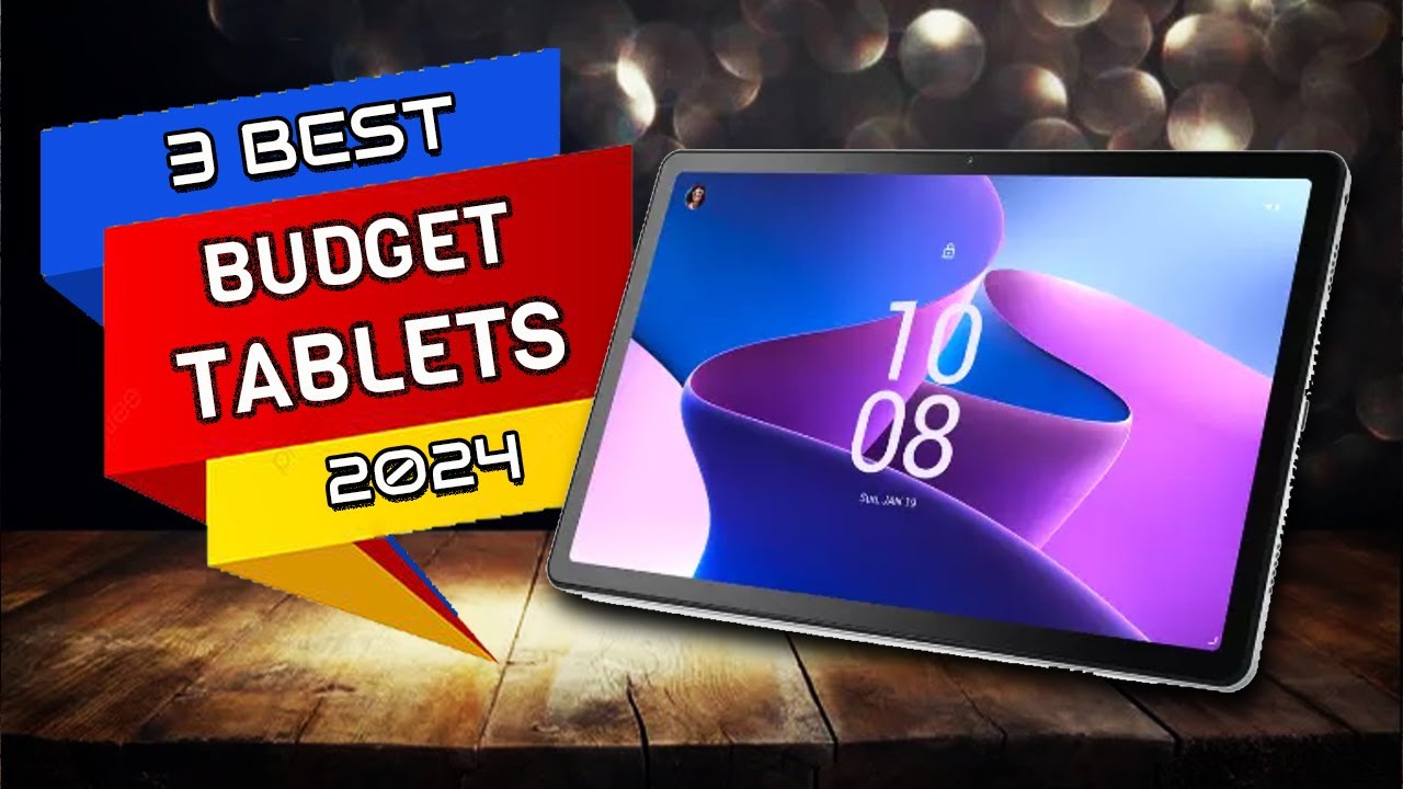3 BEST Budget Tablets ( 2024 ) - YouTube