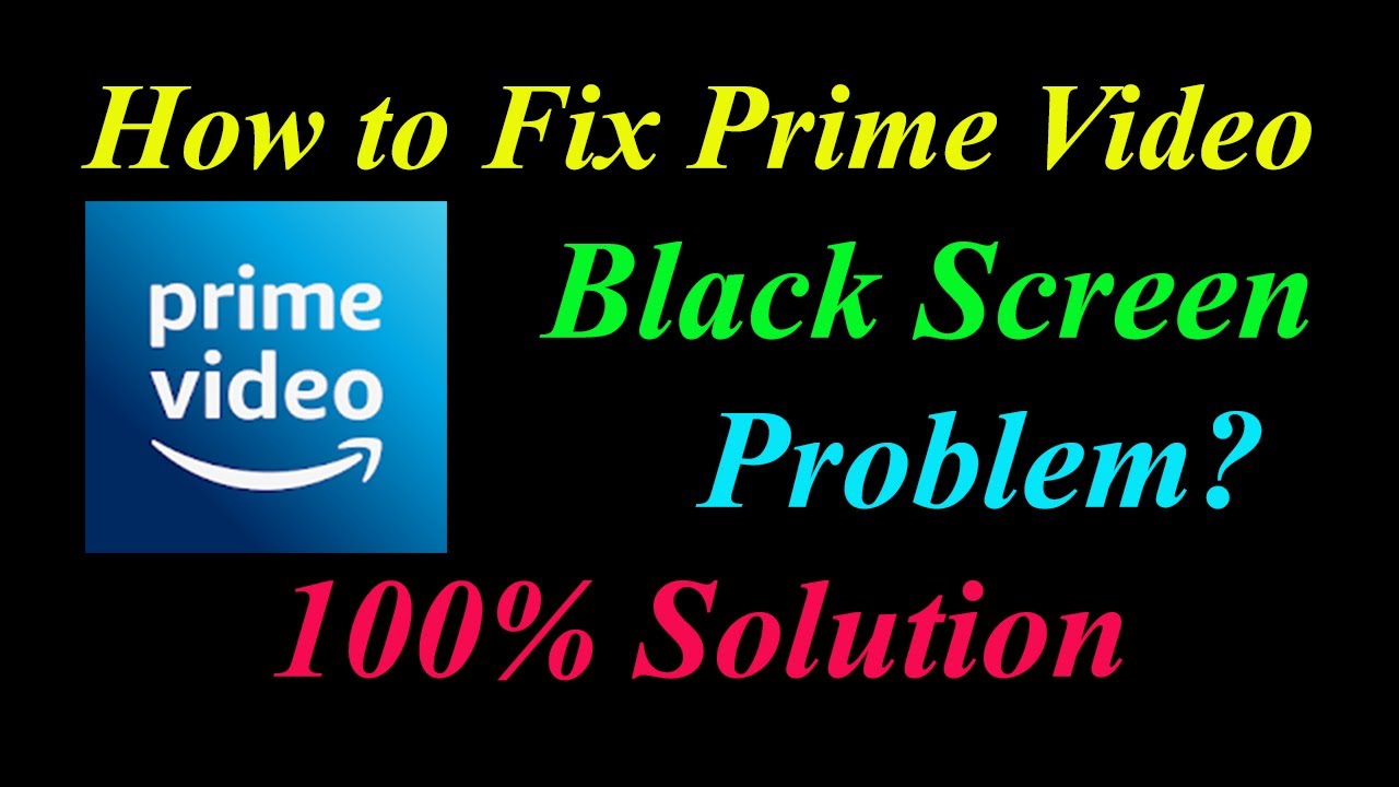 How to Fix Prime Video App Black Screen Problem Solutions Android & Ios ...