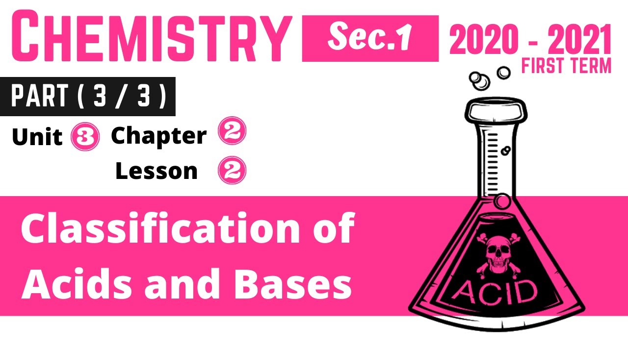 Chemistry | Sec.1 | Classification of Acids & Bases | Part (3-3) | U.(3 ...