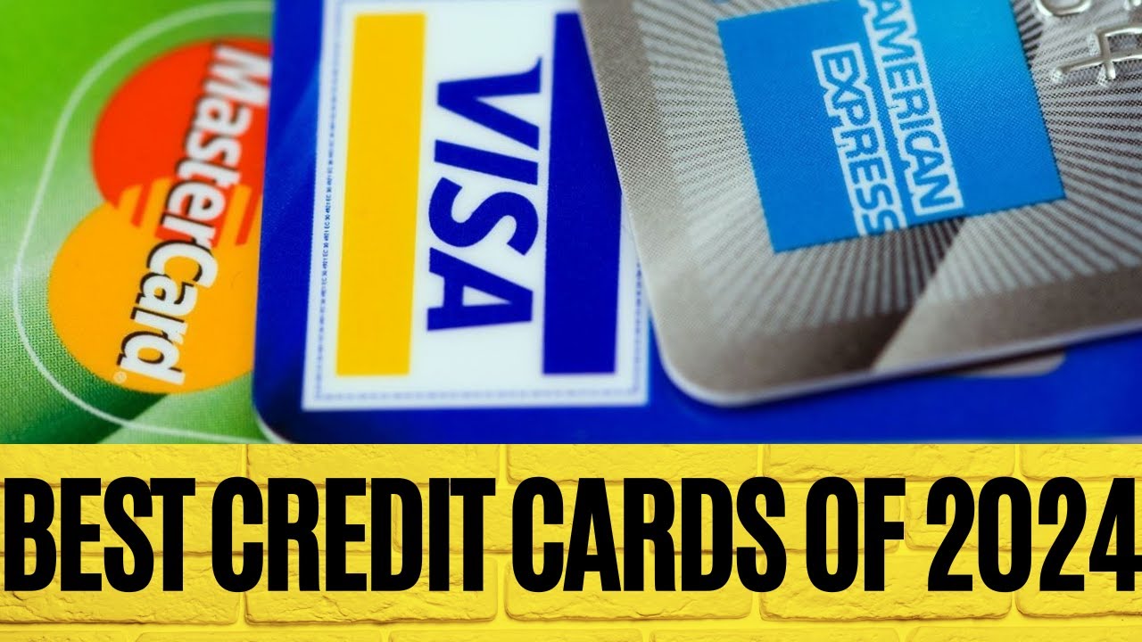 Unveiling the Best Credit Cards of 2024 - YouTube
