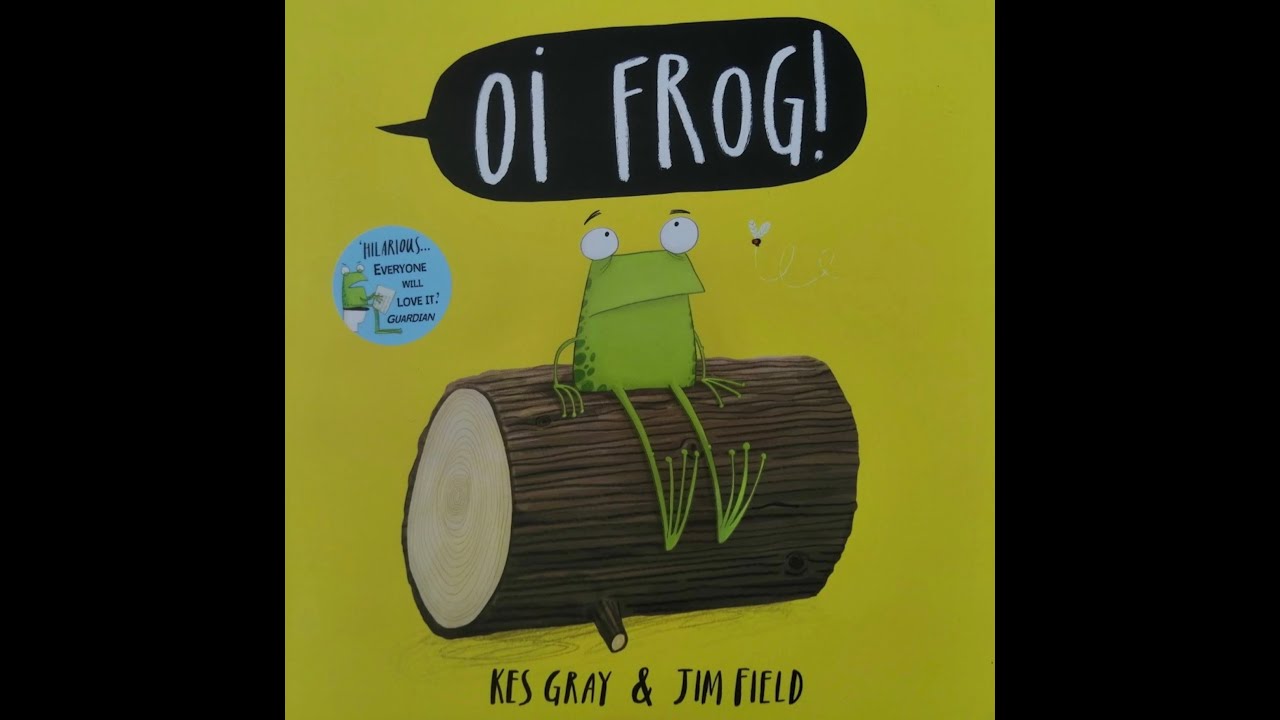 Oi Frog! Children's story Read Aloud - YouTube