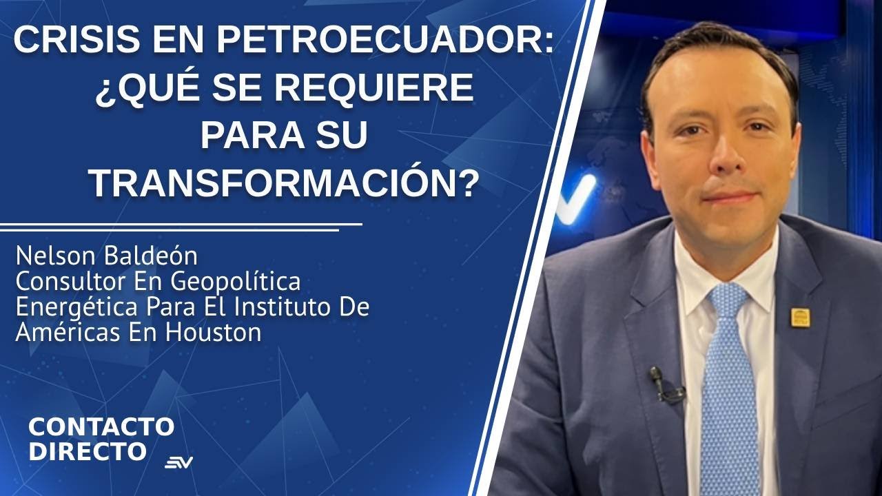 Entrevista con Nelson Baldeón - Consultor En Geopolítica Energética ...