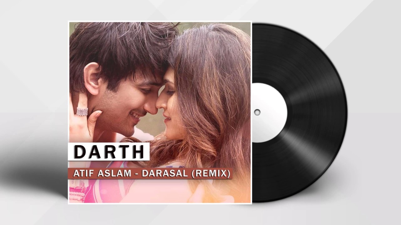 Atif Aslam - Darasal ( Darth Remix ) Raabta | Sushant Singh Rajput ...