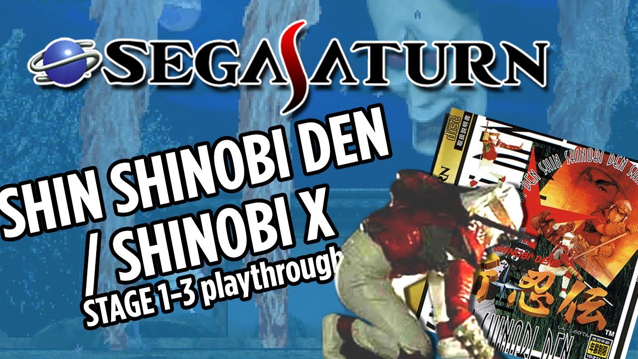 Shinobi X / Shinobi Legions / Shin Shinobi Den / 新・忍伝 Stage 1 - 3 ...