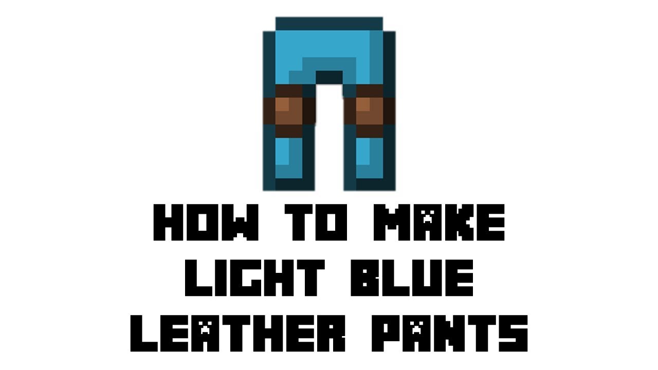 Minecraft Survival How To Make Light Blue Leather Pants YouTube minecraft-survival-how-to-make-light-blue-leather-pants-youtube