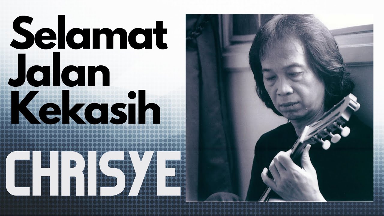 Chrisye - Selamat Jalan Kekasih (with lyrics) Video Full HD - YouTube