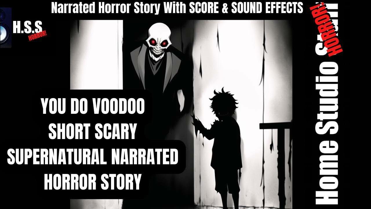 You Do Voodoo Short Scary Story, BBC Radio Drama, Horror Narration ...