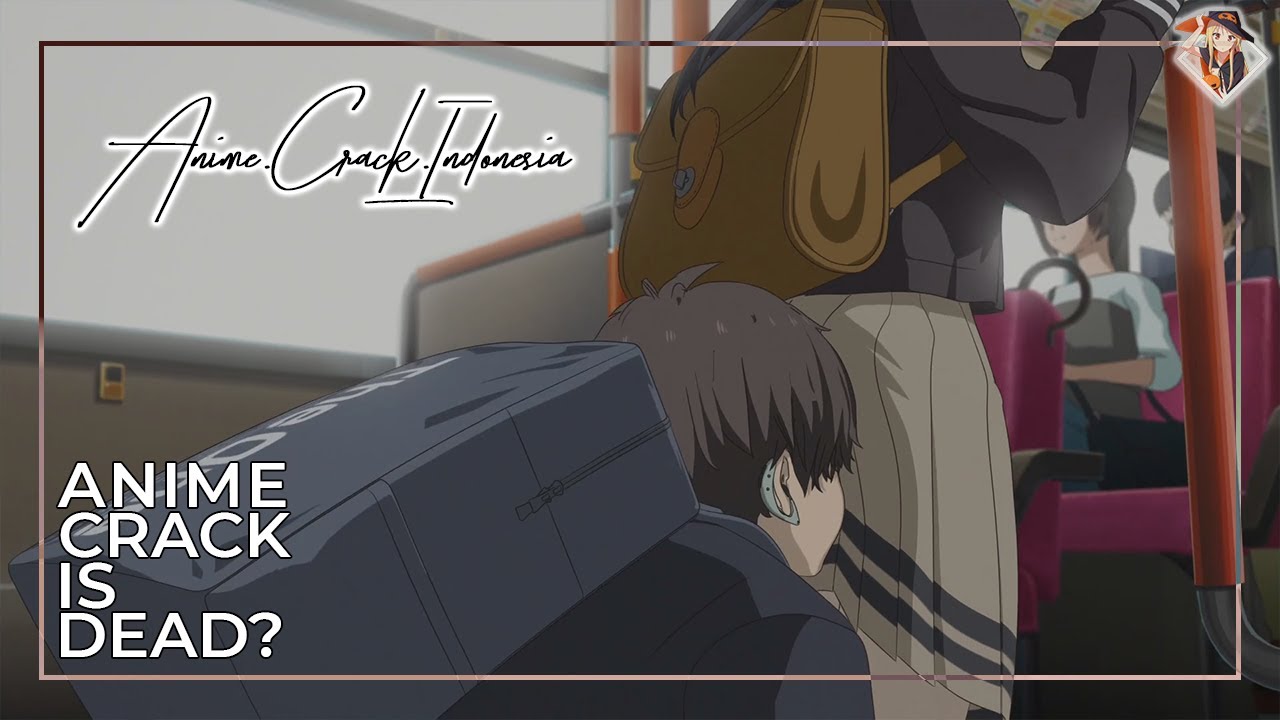 [ Anime Crack Episode ] 38 - AniCrack Is Dead ?? - YouTube