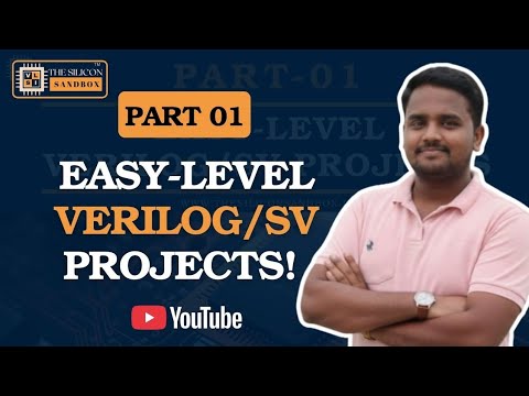 Part 01 | 12 Easy Verilog/SV Projects | The Silicon Sandbox - YouTube
