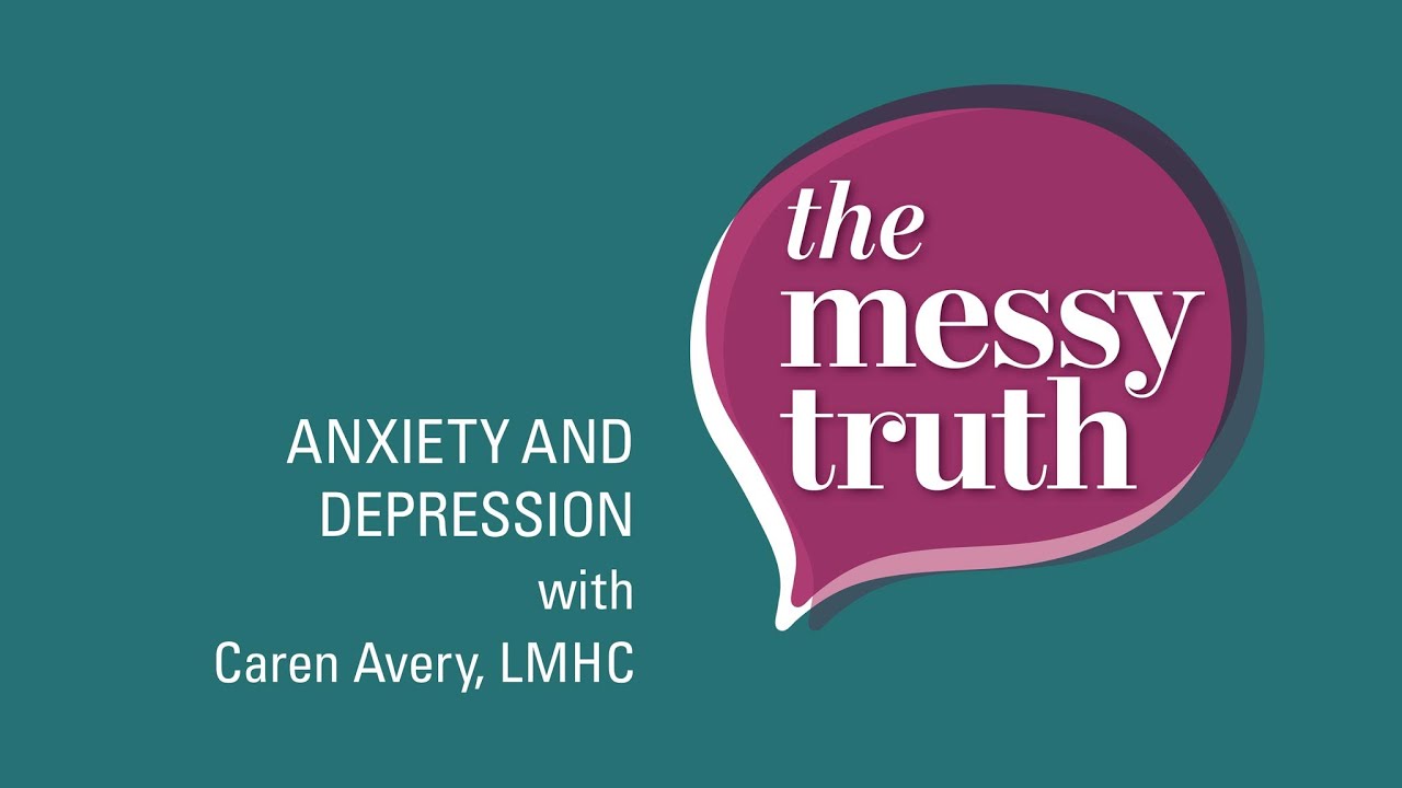 The Messy Truth Anxiety and Depression - YouTube