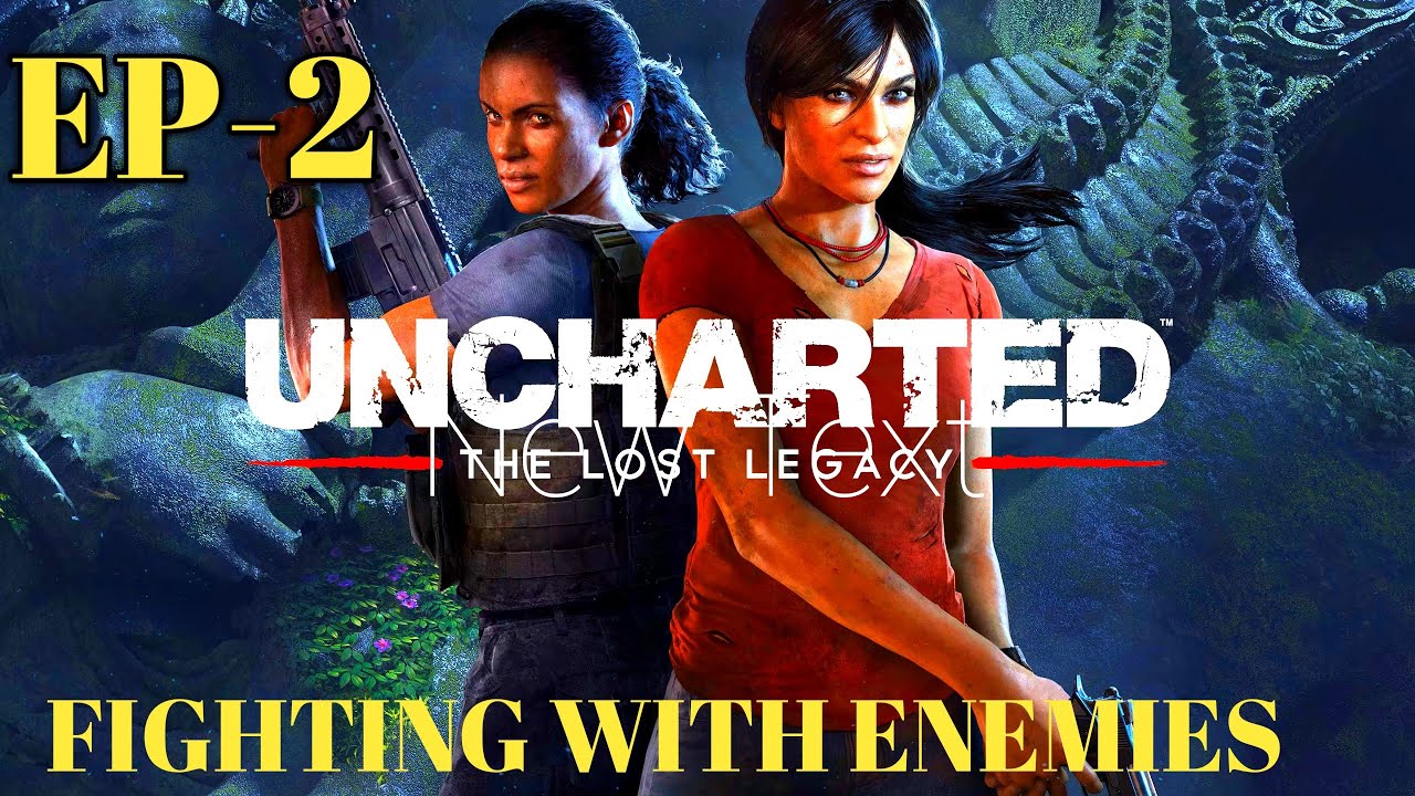 Fighting With Enemies | EP-2 | UNCHARTED THE LOST LEGACY | GAMOFREAK ...
