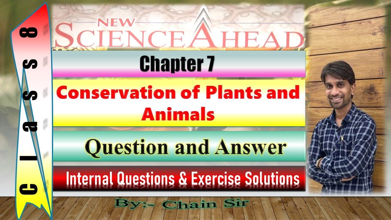 Class 8 Science Chapter 7 | Conservations of Plants and Animals ...