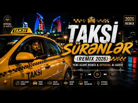 Taksi Sürənlər (Deep House Remix 2026) | Yeni Azeri Remix & Official AI Audio