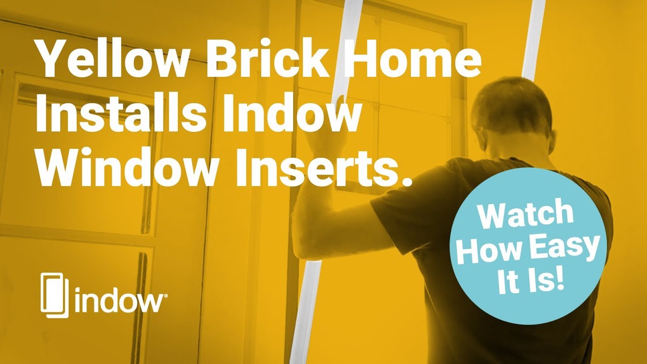 DIY Experts Yellow Brick Home Install Indow Window Inserts - YouTube