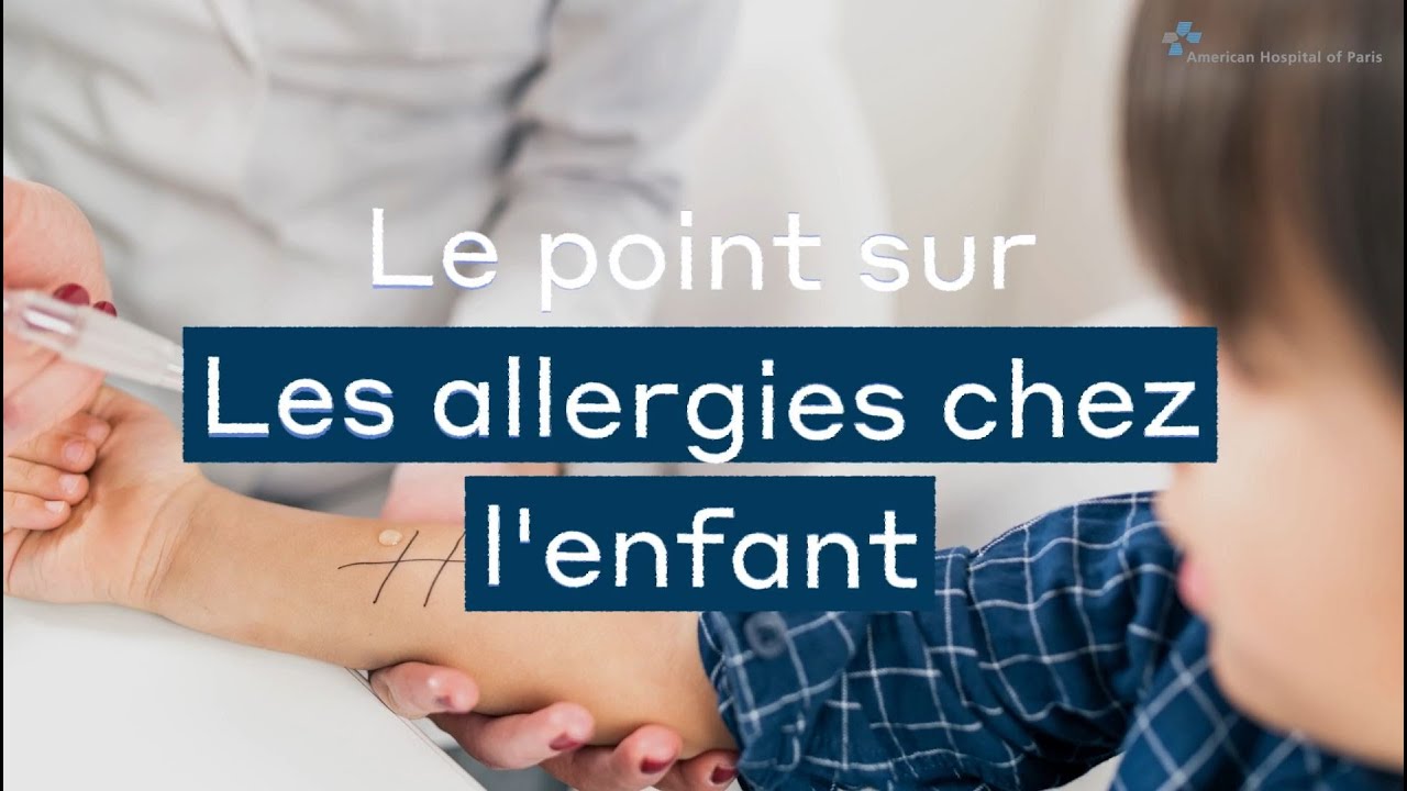 Le point sur les allergies chez l'enfant - YouTube