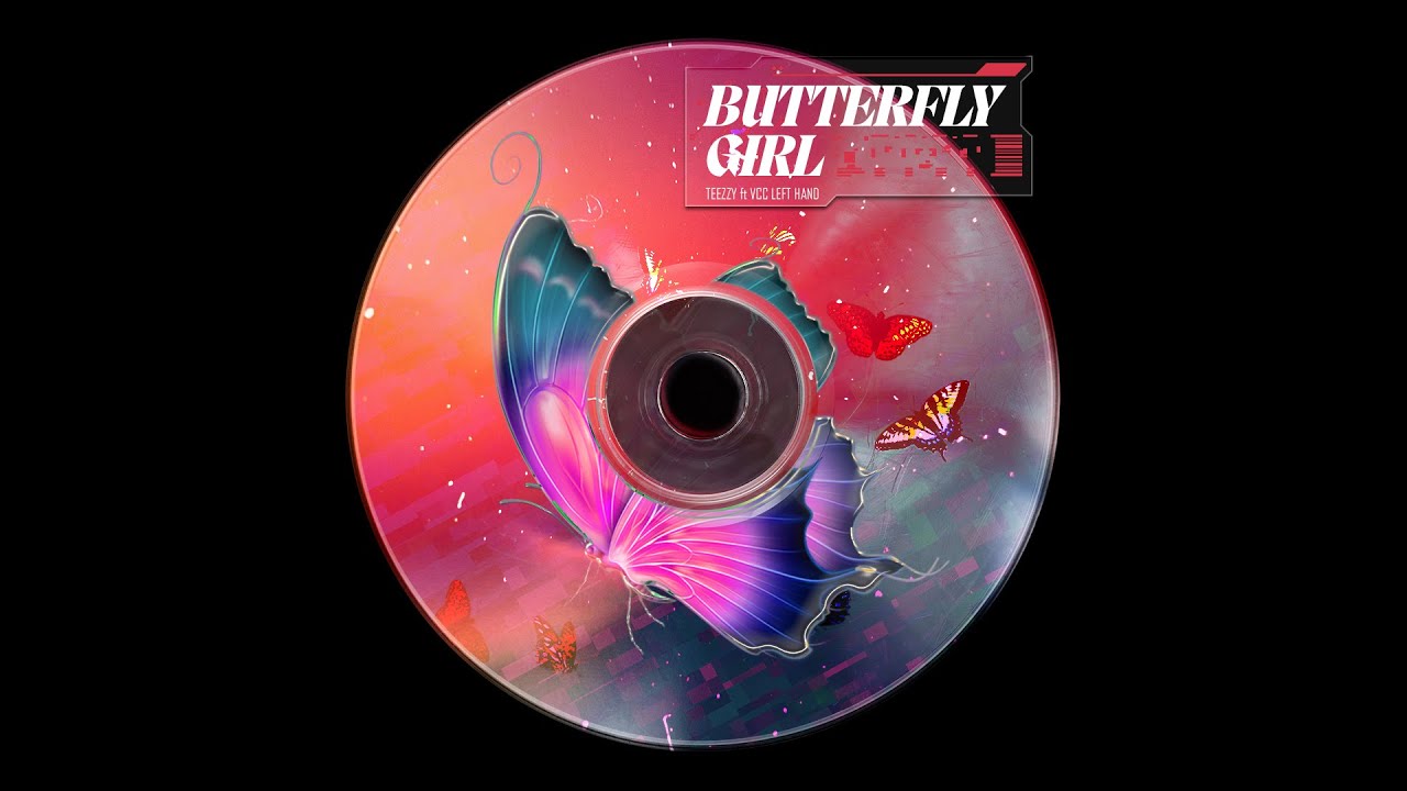 Butterfly Girl - Teezzy ft VCC Left Hand (Official Visual Lyrics video ...
