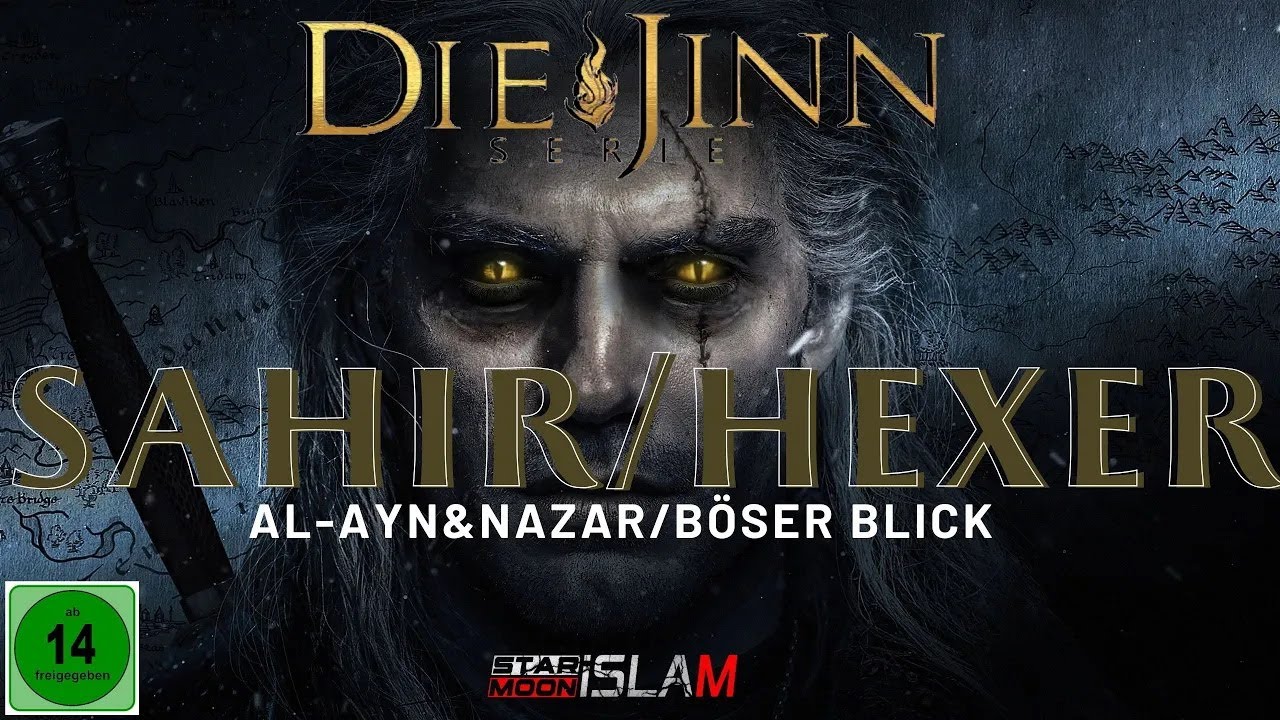 SAHIR/Hexer, böser Blick, Al-Ayn, Nazar - Jinn-Serie - Dämonen im Islam ...