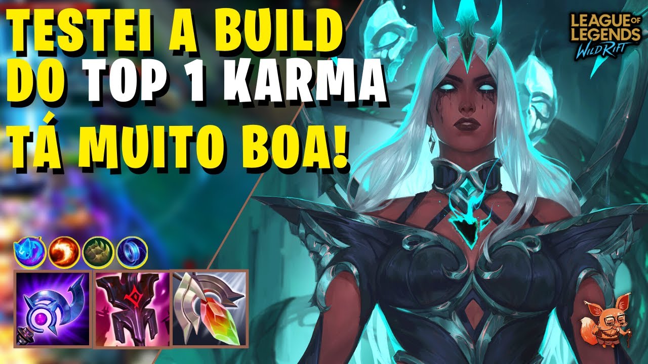 A BUILD DO TOP 1 KARMA É QUEBRADA! - KARMA WILD RIFT CHALLENGER ...