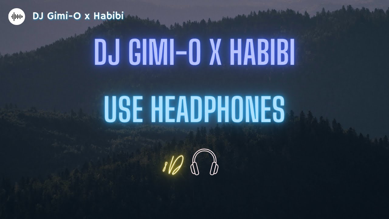 DJ Gimi-O x Habibi [8D Audio] - YouTube