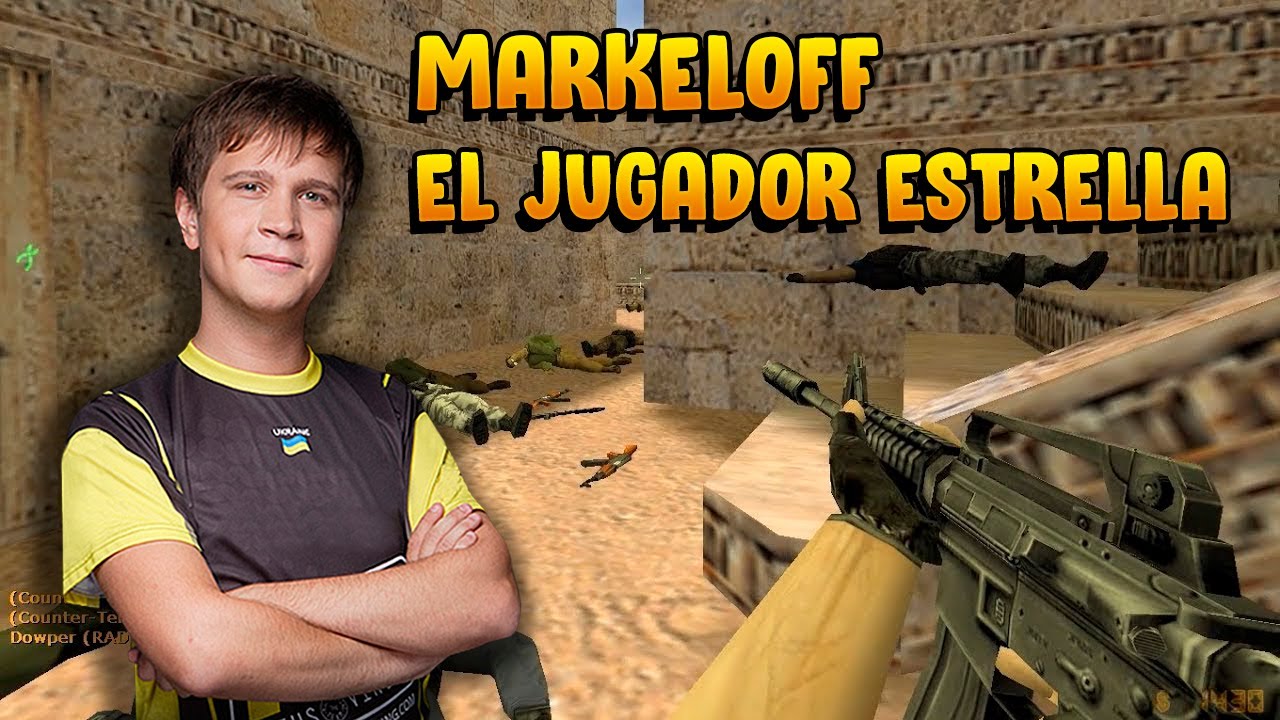 Markeloff el jugador MÁS QUERIDO del Counter-Strike !! - YouTube