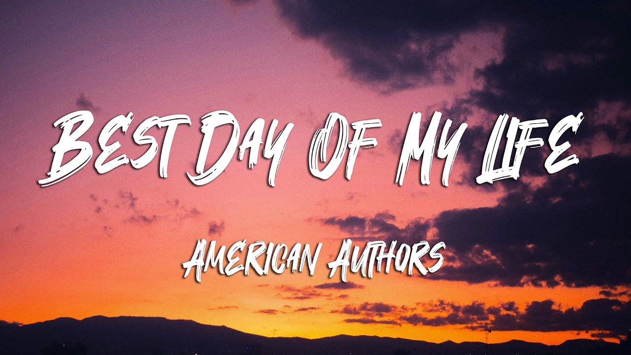 American Authors - Best Day Of My Life (Lyrics) - YouTube