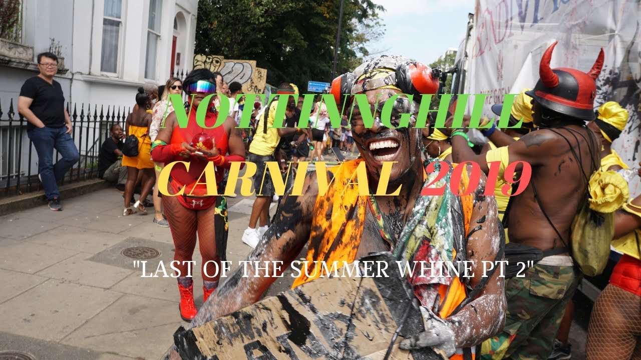 DuttyDoes: - NOTTINGHILL CARNIVAL 2019!! "LAST OF THE SUMMER WHINE PT 2 ...