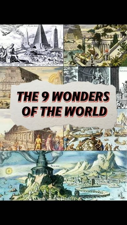"Exploring the 9 Wonders of the World: Ancient, Modern, and Natural ...