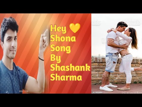 Hey Shona Song By Shashank Sharma - YouTube