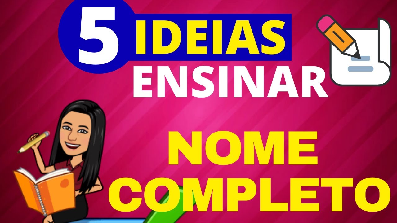 5 Formas de Trabalhar o Nome Completo dos Alunos [SIMPLES E EFICAZ ...