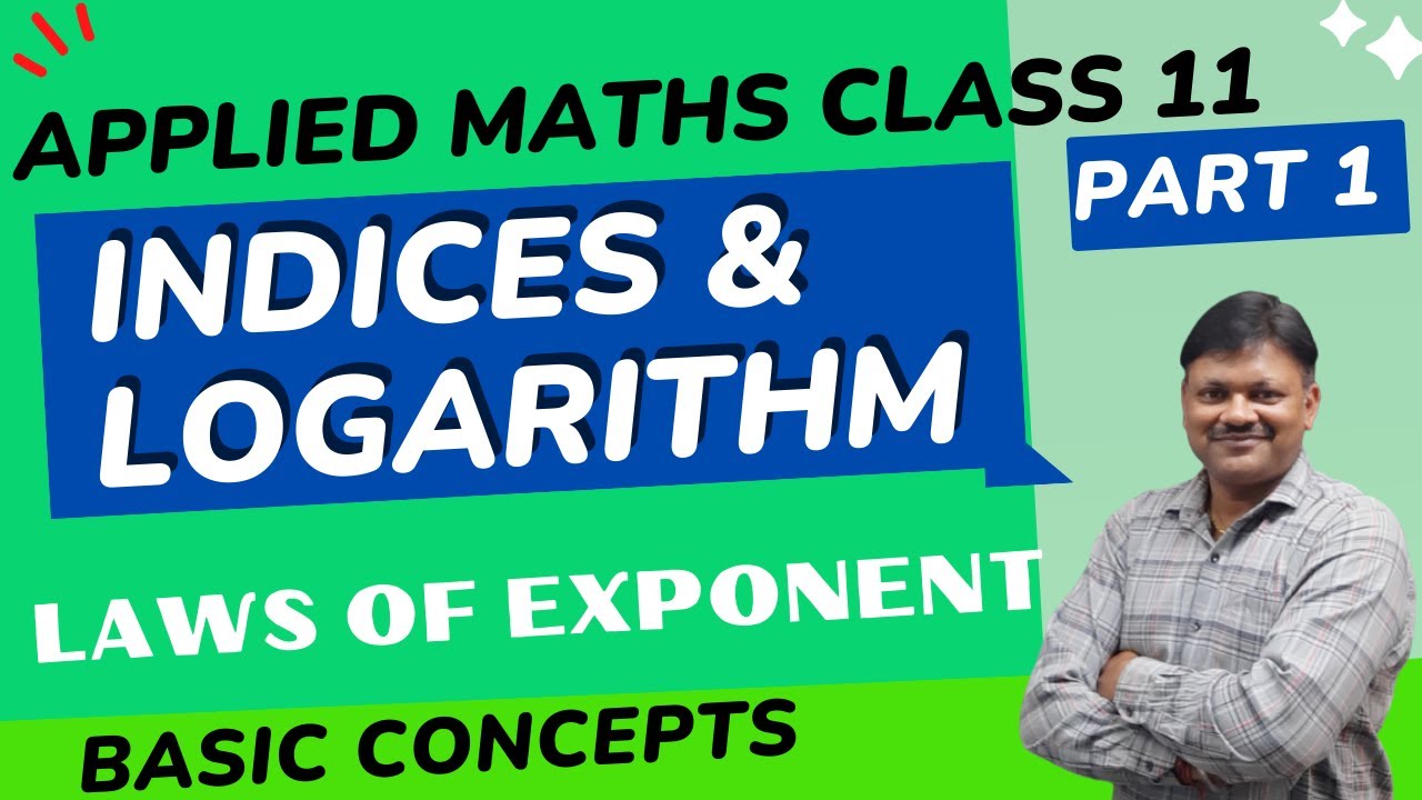 Indices And Logarithm Chapter 2 Part 1 Laws Of Exponent Applied