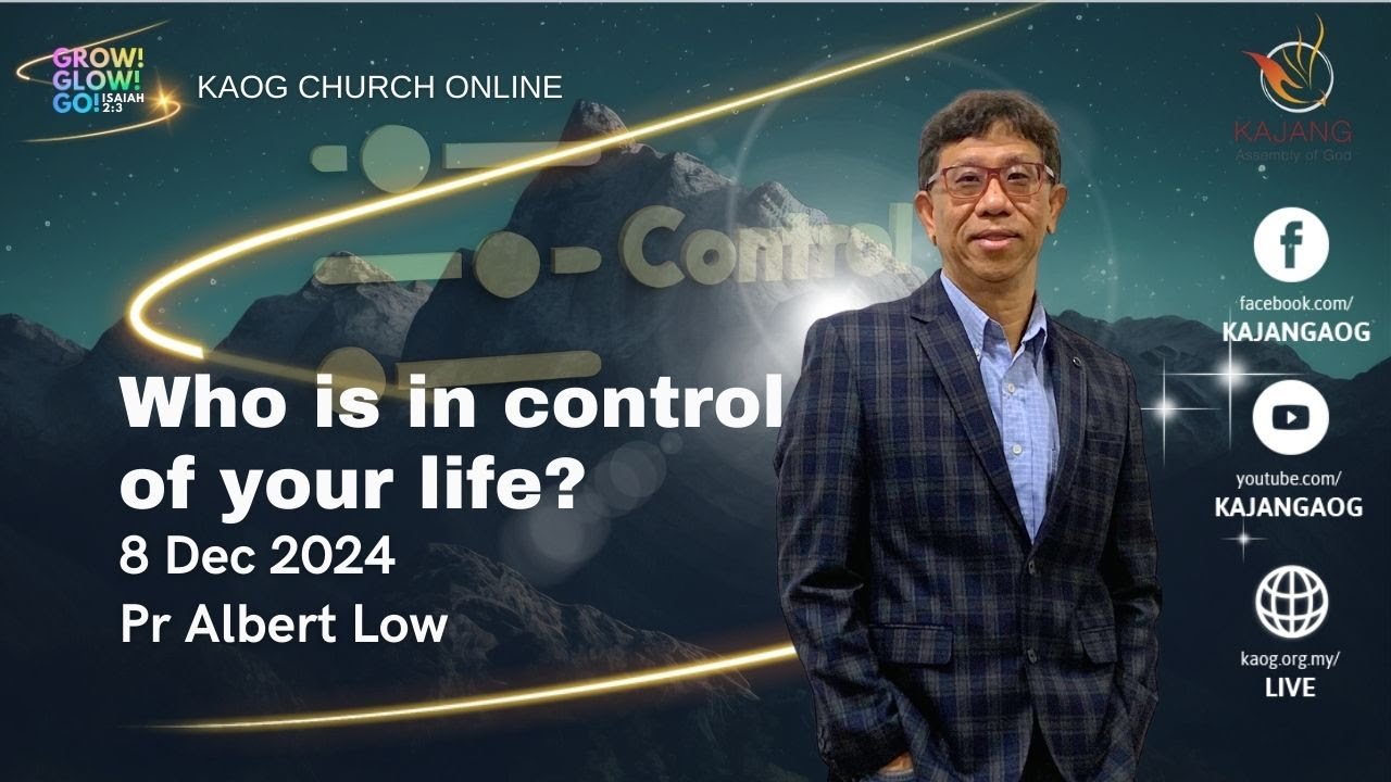 (English Service) 8 Dec 2024 : Who is in control of your life? / Pr ...