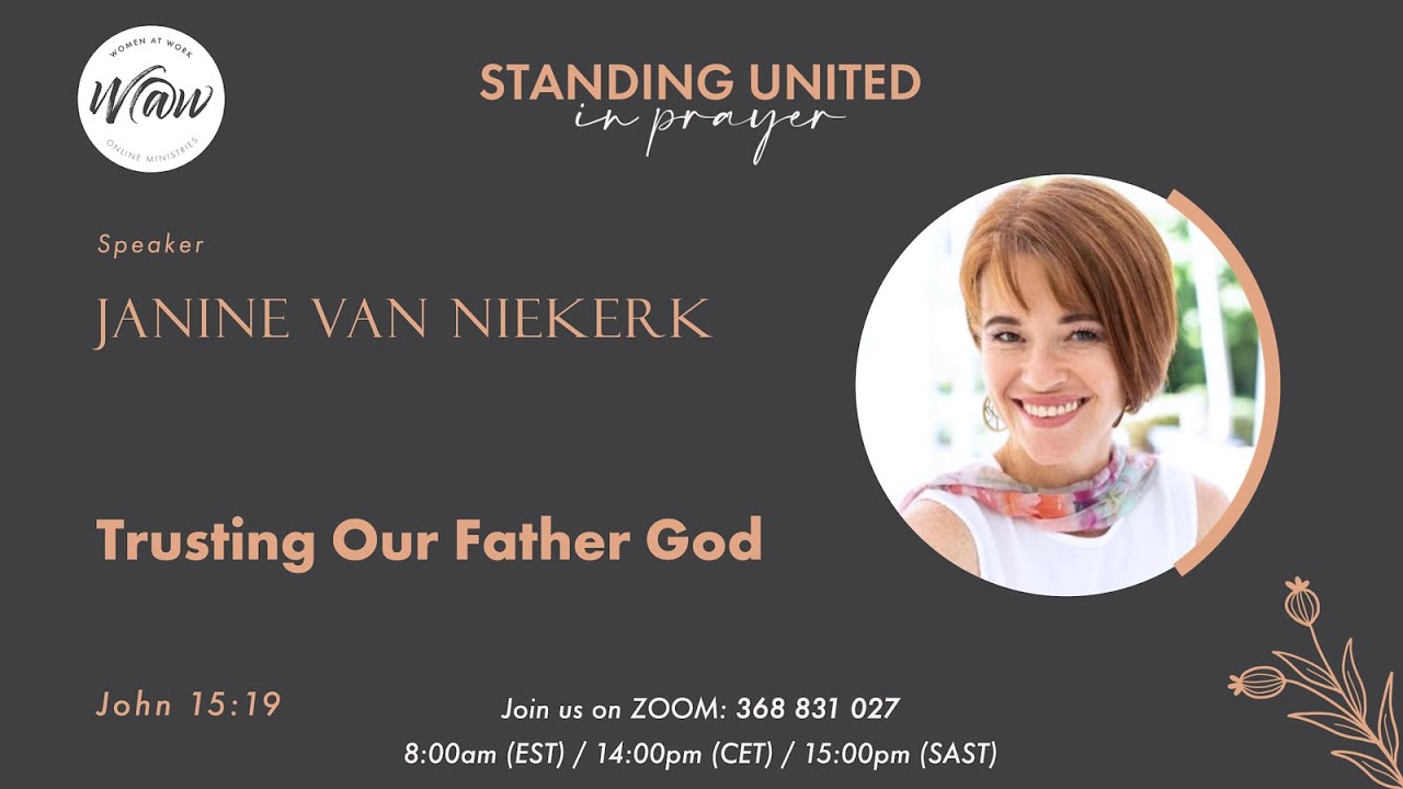LET US UNITE IN PRAYER – Trusting Our Father God (Janine van Niekerk ...