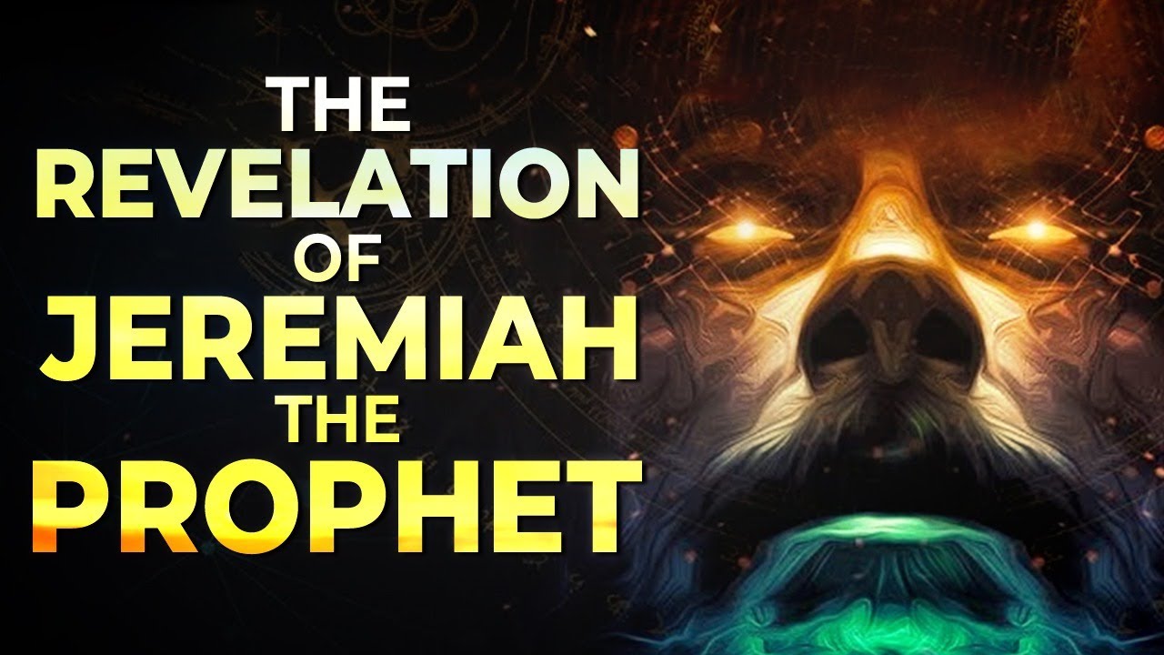 The Revelation Of Jeremiah The Prophet Before You Give Up Watch This the-revelation-of-jeremiah-the-prophet-before-you-give-up-watch-this