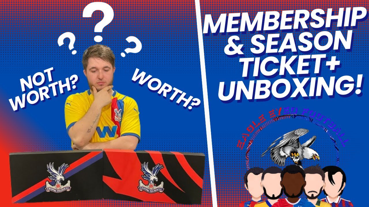 Crystal Palace | Season Ticket+ & Gold Membership | Unboxing #CPFC # ...